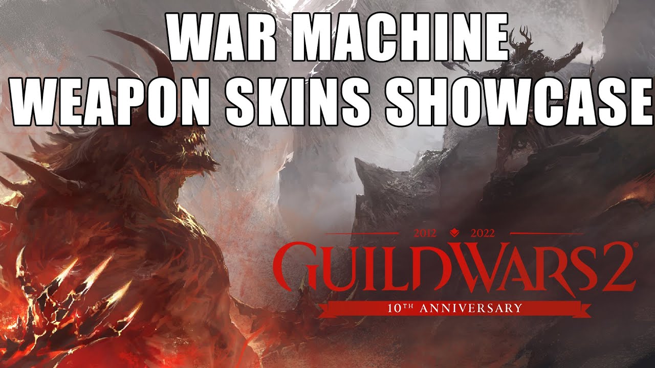 Guild Wars 2 - War Machine Weapon Skin Showcase - YouTube