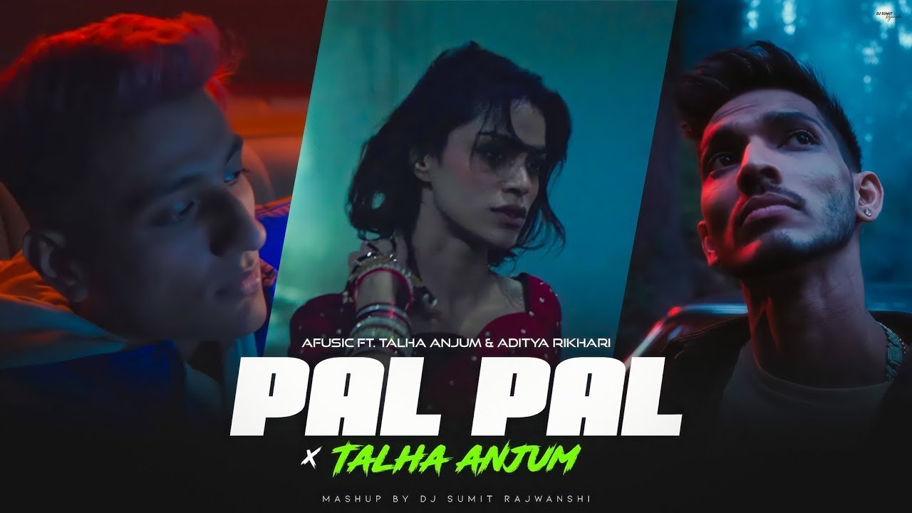 PAL PAL - Afusic X Talha Anjum Ft. Aditya Rikhari | chaudhary - YouTube