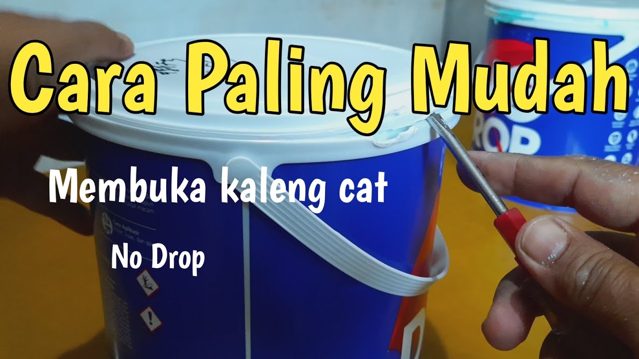 Cara Paling Mudah Membuka Kaleng Cat No Drop - YouTube