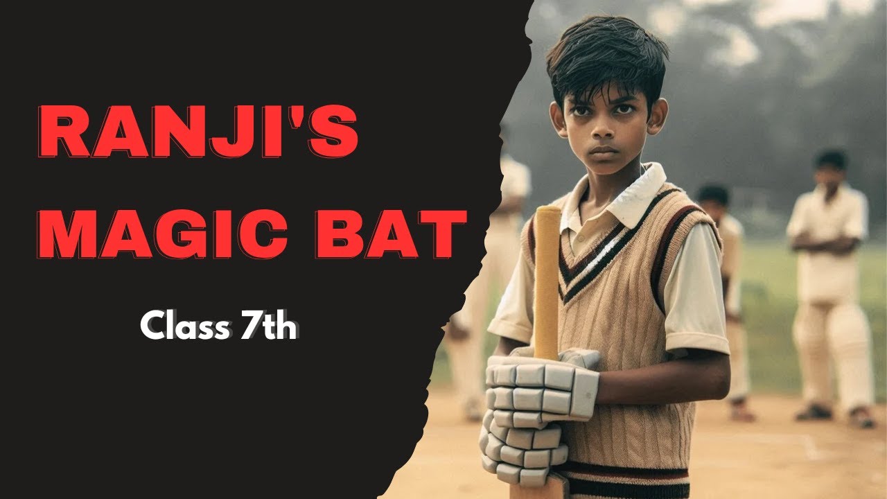 Ranji's Magic Bat Malayalam Explanation and Summary /Class 7 English ...