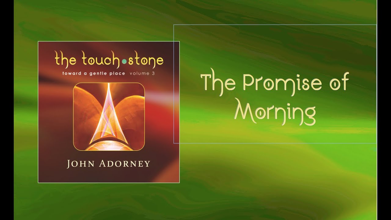 THE PROMISE OF MORNING - John Adorney - YouTube