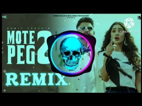 Mote Peg 2 Dj remix song || Choudhary Dj Dhand || Sahil is mixing ...