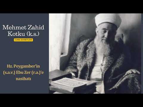 Mehmet Zahid Kotku Hazretleri Cuma Sohbetleri - 17  Hz  Peygamber'in Ebu zer re nasihatı