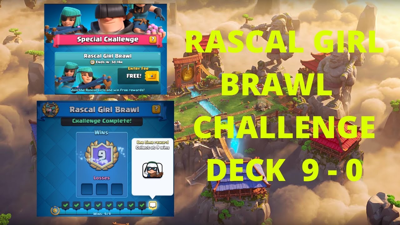 RASCAL GIRL BRAWL CHALLENGE DECK 9-0 | Clash Royale Vietnam - YouTube