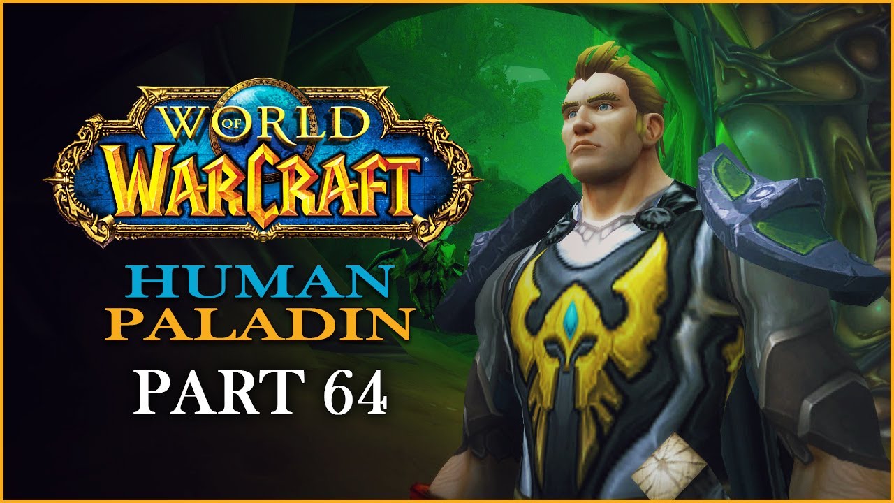 World of Warcraft Playthrough | Human Paladin | Part 64: Slithering ...
