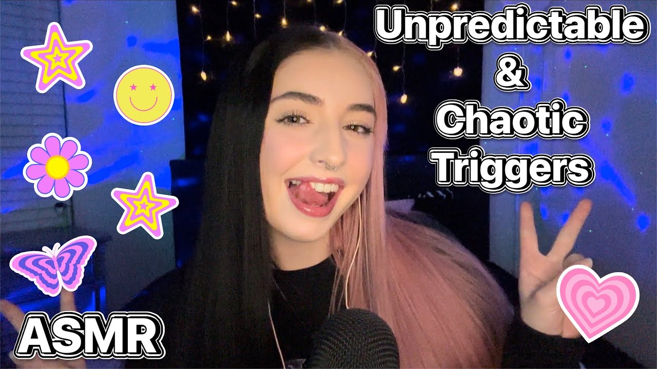 ASMR | Unpredictable and Chaotic Triggers (Visual Triggers, Hand Sounds, Mouth Sounds etc ...