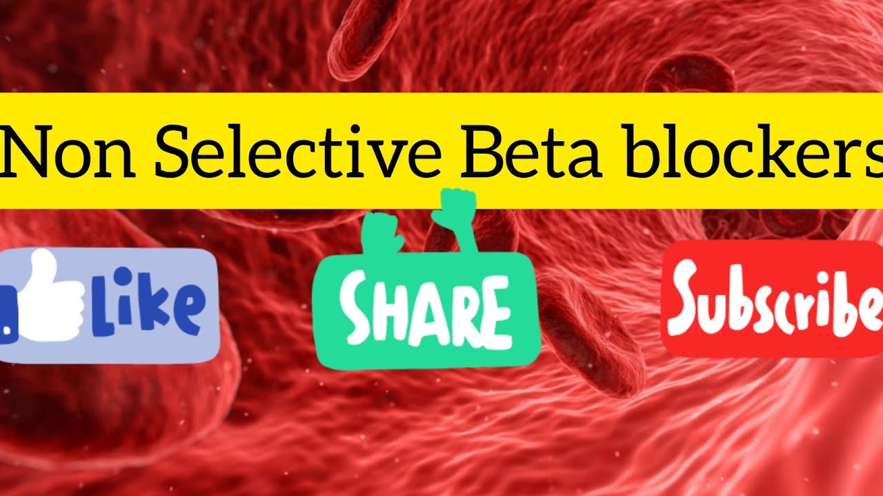 Non Selective Beta blocker - YouTube