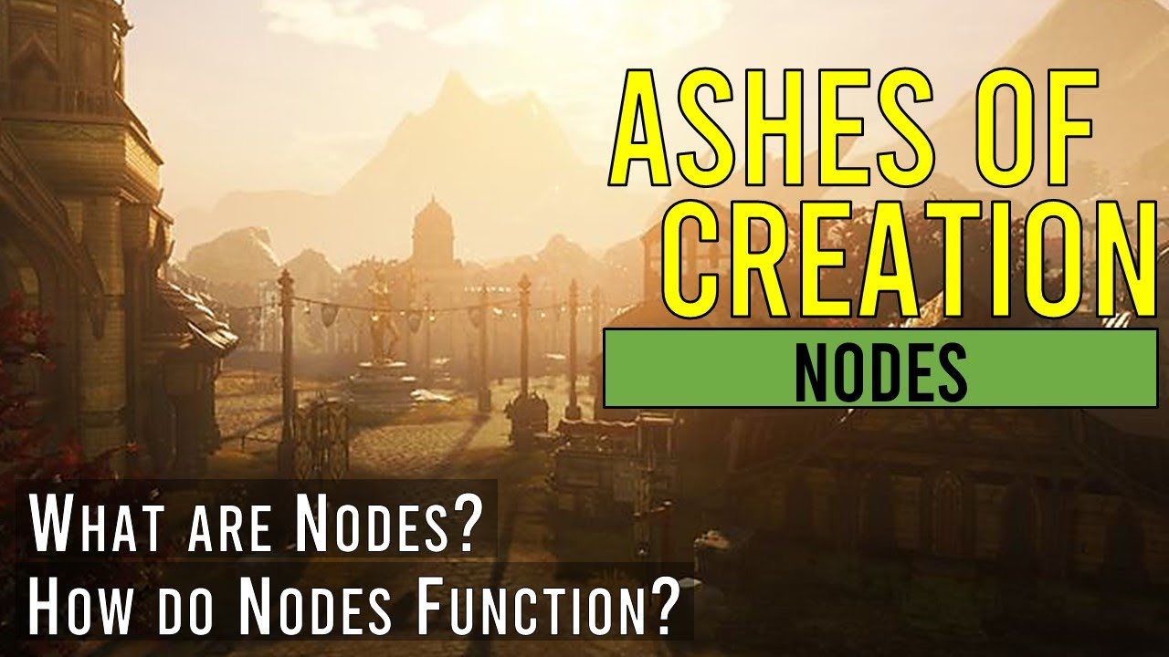 Ashes of Creation - Nodes Explained [Introduction to Nodes] - YouTube