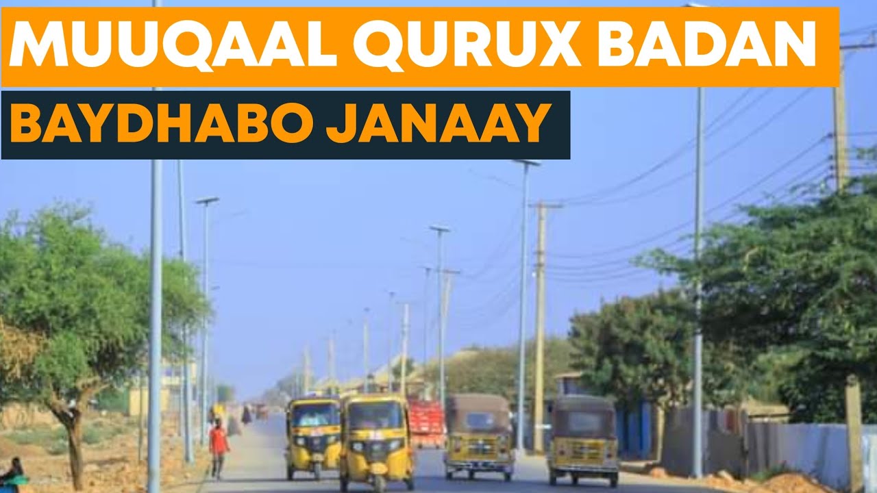 Muuqaal Qurux Wadooyinka Baydhabo janaay - YouTube