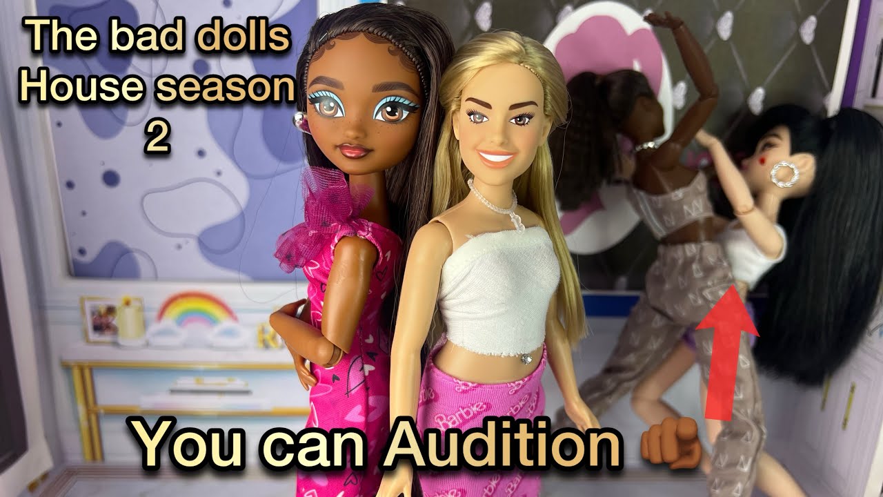The Bad Dolls House season two Auditions - YouTube