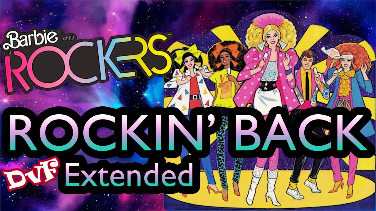 Barbie & The Rockers -- Rockin' Back (DvF Extended) - YouTube