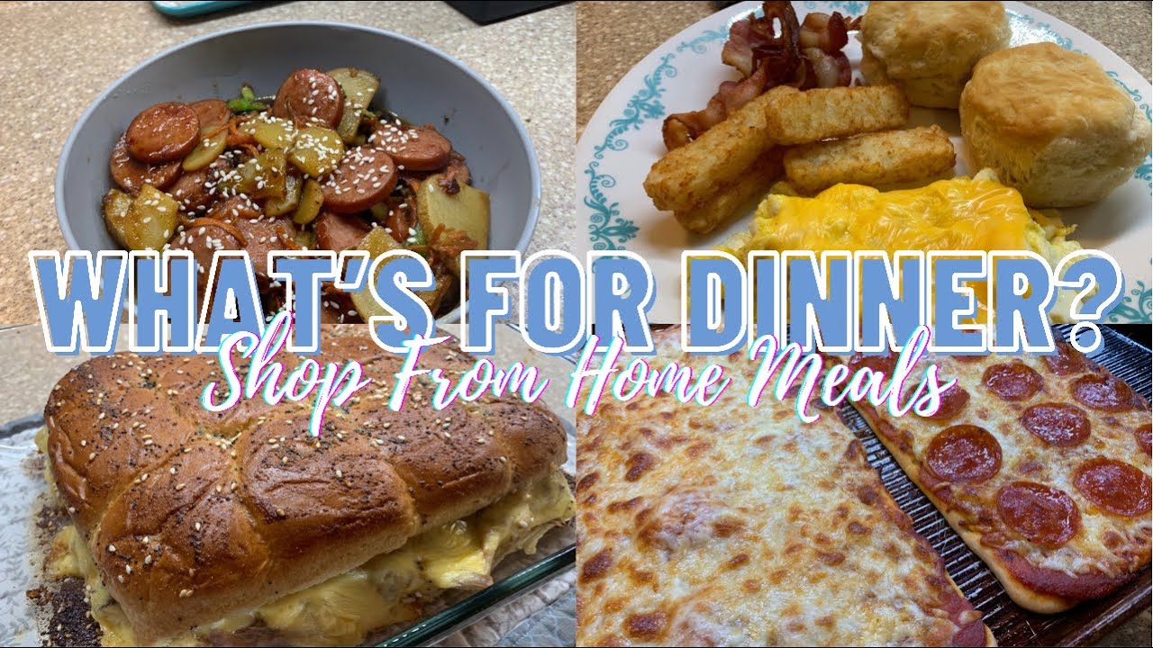 What’s For Dinner || SHOP FROM HOME MEAL IDEAS - YouTube