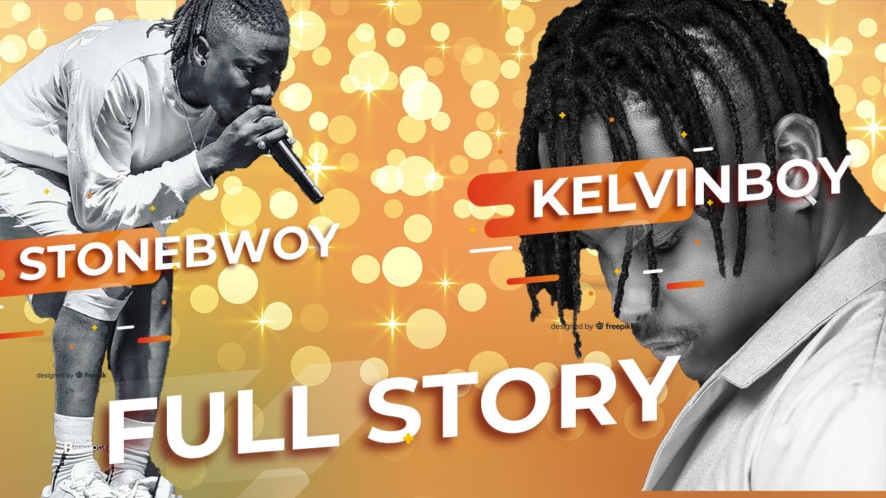REVEALED: STONEBWOY KELVYNBOY FULL STORY!!!😱😱😱 - YouTube
