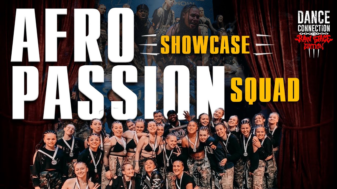 AFRO PASSION SQUAD | SHOWCASE | DANCE CONNECTION: RAW STAGE EDITION - YouTube