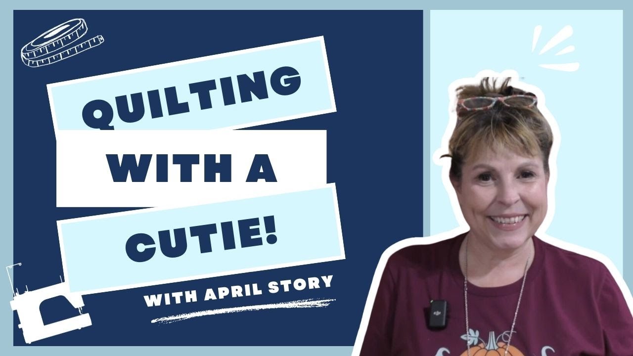 Revolutionary Quilting Tips with April Story | Fall Festival 2024 - YouTube
