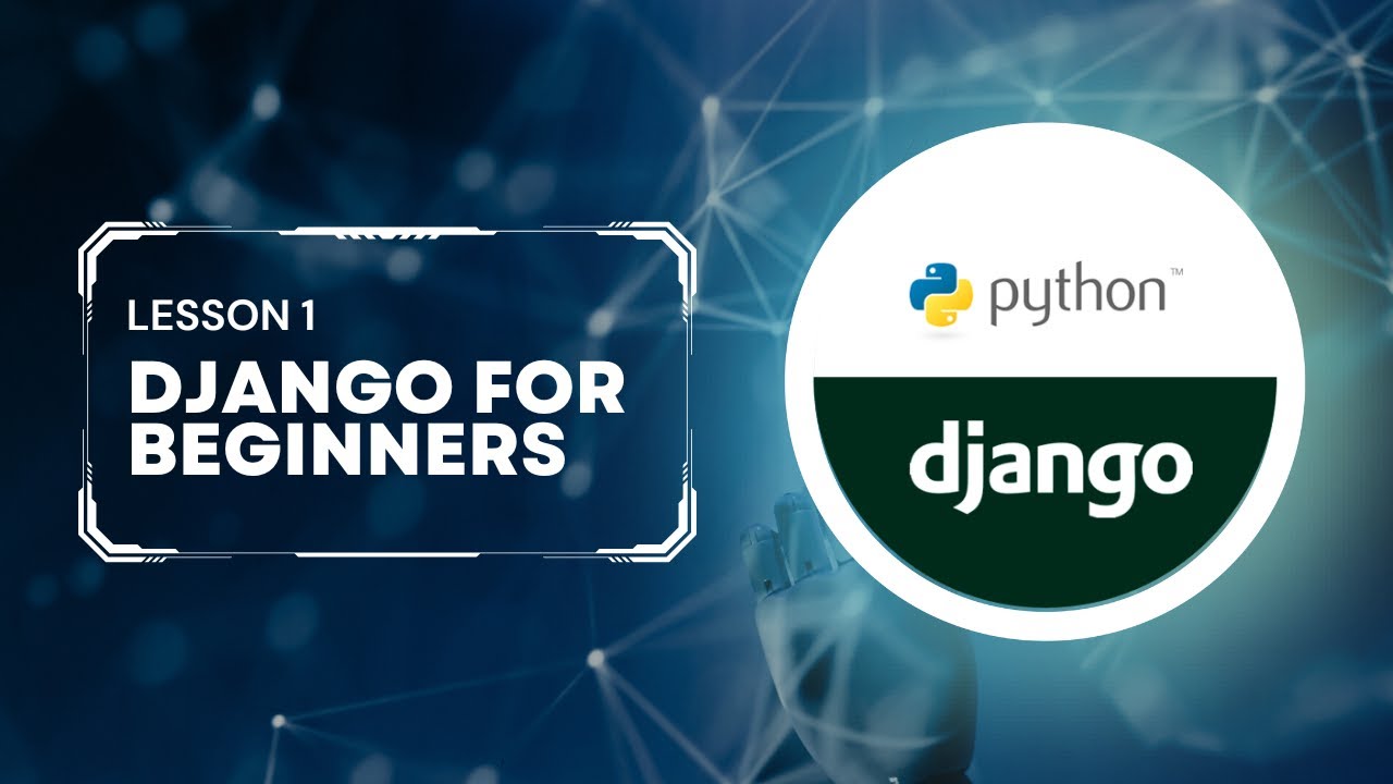 Lesson 1 - What is django? - YouTube