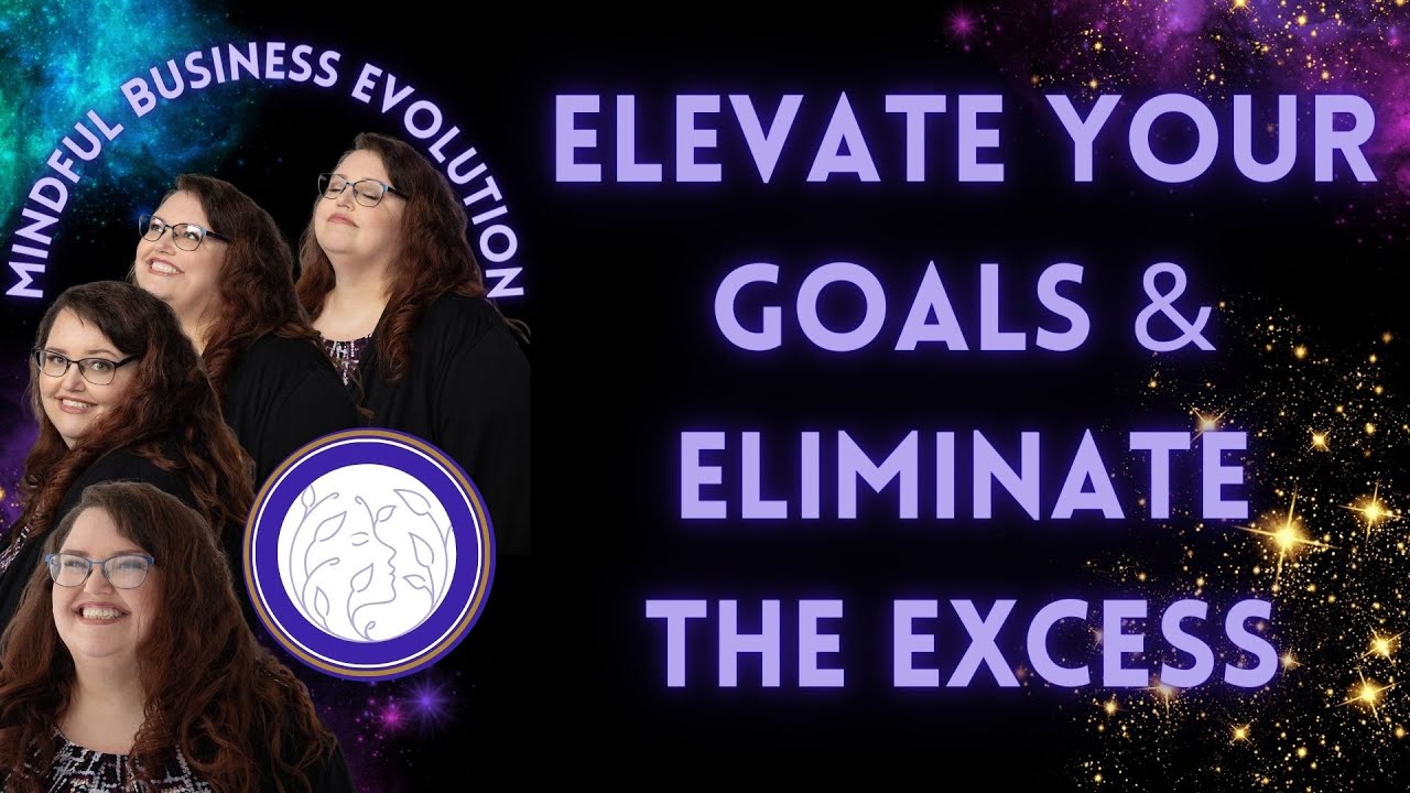 Elevate Your Goals and Eliminate the Excess with Heather Ross - YouTube