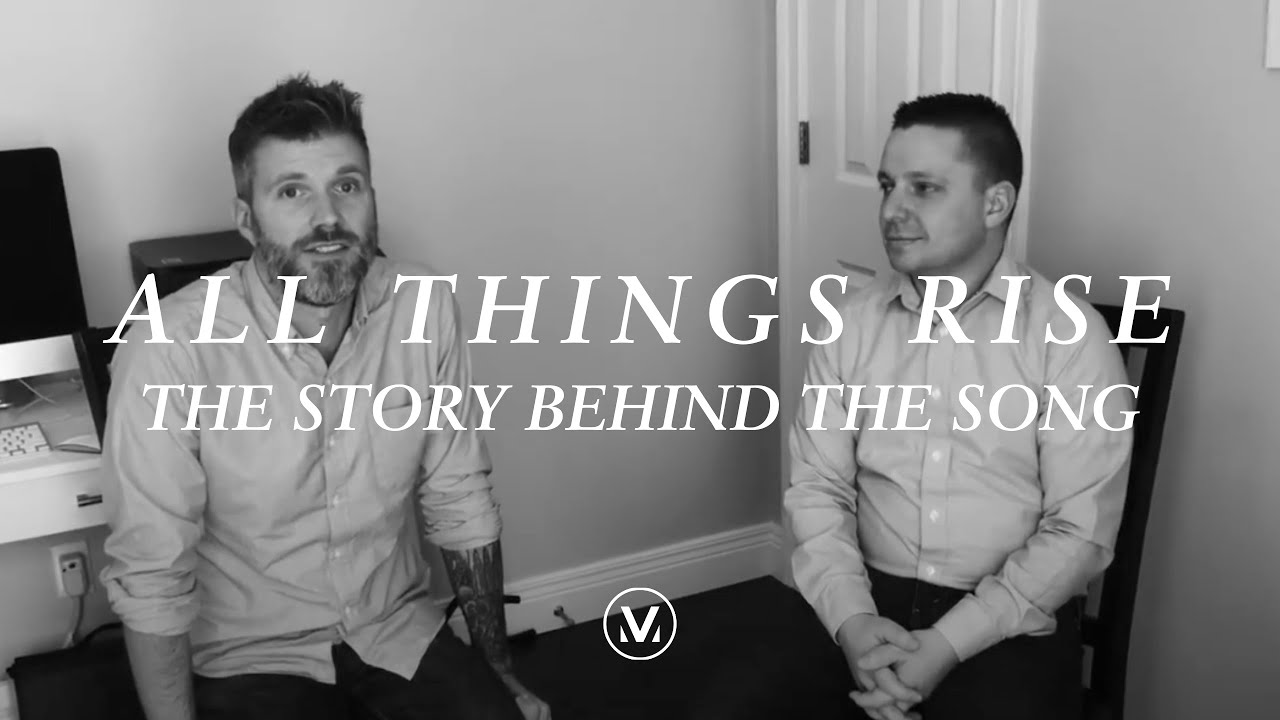 ALL THINGS RISE [Song Story]| An interview with Sam Yoder & Adam Russell | Vineyard Worship ...