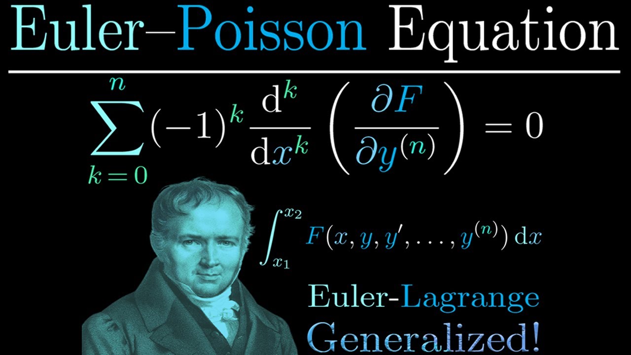 Deriving The Euler Poisson Equation Generalizing The Euler Lagrange Deriving The Euler Poisson Equation Generalizing The Euler Lagrange