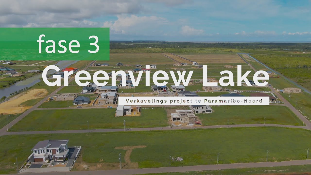 Greenview Lake Fase 3 - Verkavelingsproject in Paramaribo-Noord! - YouTube