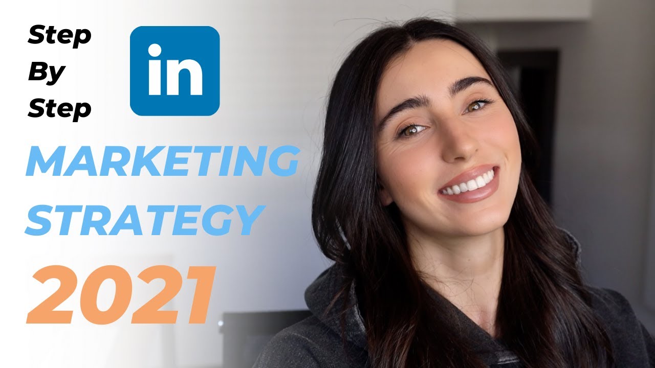 The Best LinkedIn Marketing Strategy For 2021 | Step By Step - YouTube