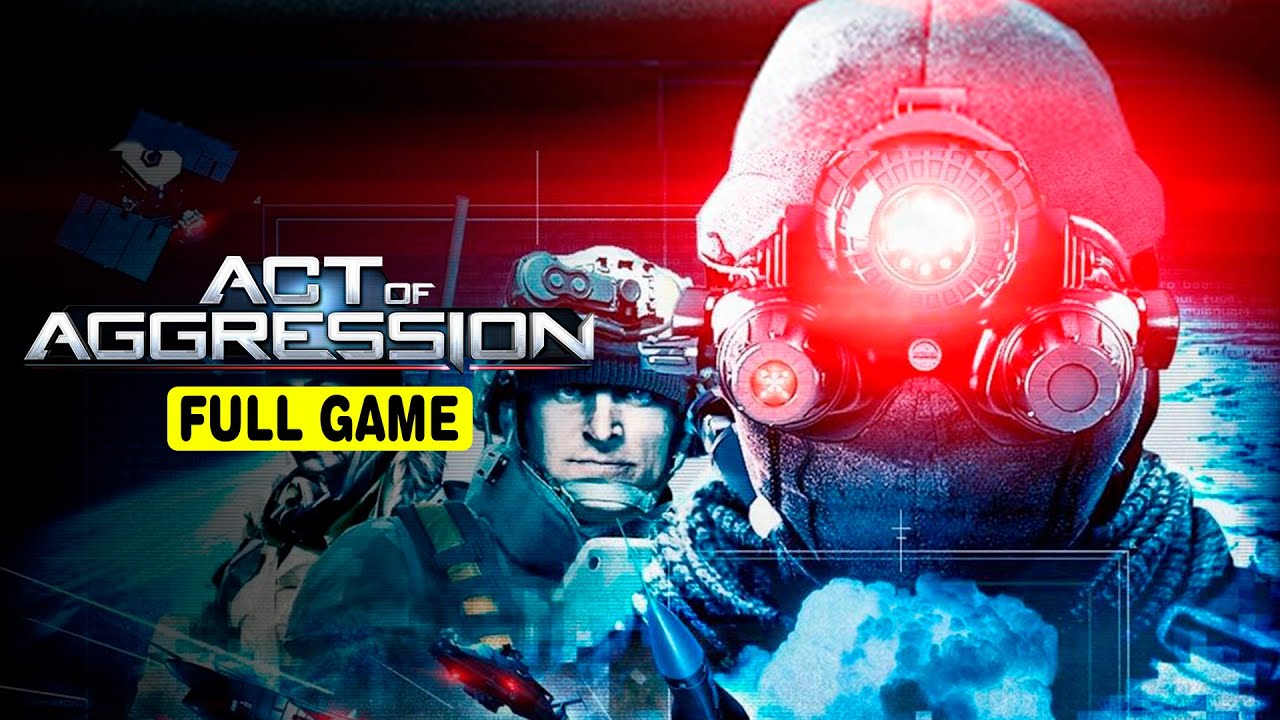 ACT OF AGGRESSION • FULL GAME • NO COMMENTARY GAMEPLAY - YouTube