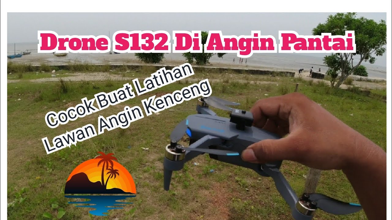 Tes Drone S132 di Pantai || Hasilnya Mantap dan Enak Di Kendalikan ...