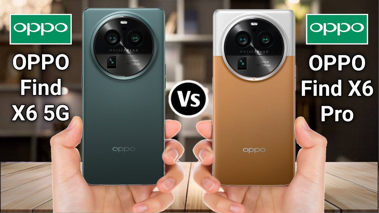 Oppo Find X6 5G Vs Oppo Find X6 Pro 5G - YouTube