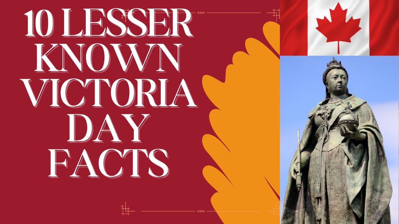 Victoria Day Facts #Canada #VictoriaDay - YouTube