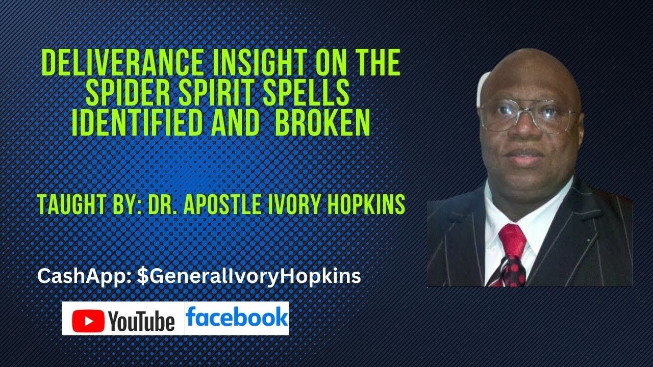 DELIVERANCE INSIGHT ON THE SPIDER SPIRIT SPELLS IDENTIFIED AND BROKEN ...