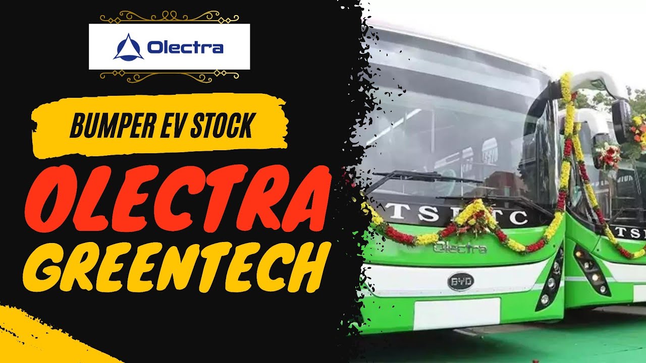 Olectra GreenTech Limited | EV Sector Stock | Bumper EV Stock | Stock ...