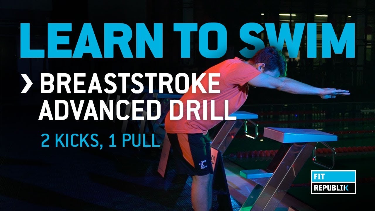 Learn to Swim Breaststroke Advanced Drill - 2 Kicks, 1 Pull - YouTube