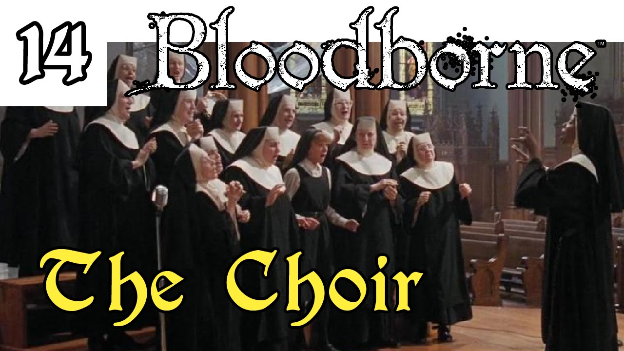 Let's Play! Bloodborne -14- The Choir - YouTube