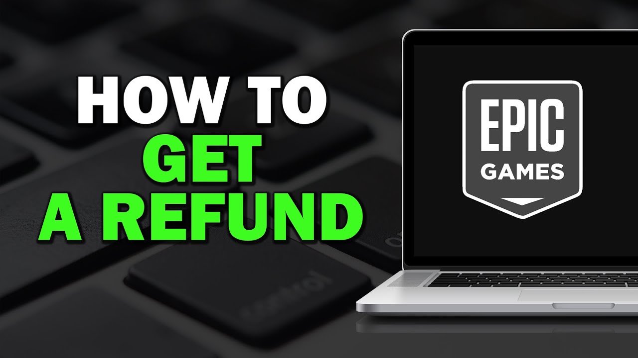 How To Get A Refund On Epic Games (Quick Tutorial) - YouTube