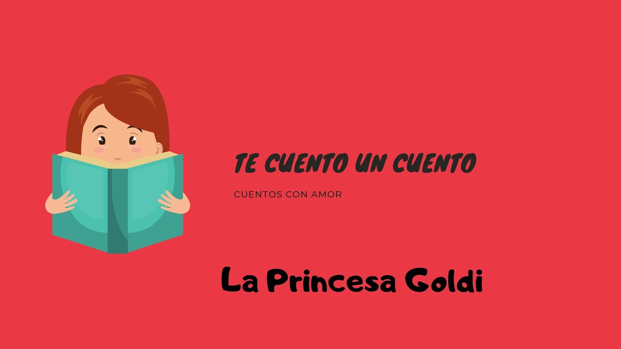 Cuentos para contar La princesa Goldi #tecuentouncuento # ...