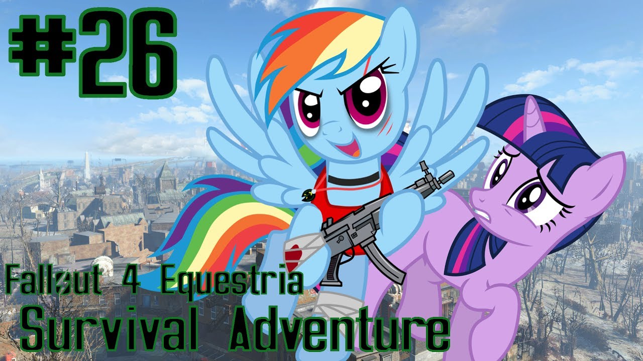 Fallout 4 Equestria: Survival Adventure (MLP Mods) Part 26 - YouTube