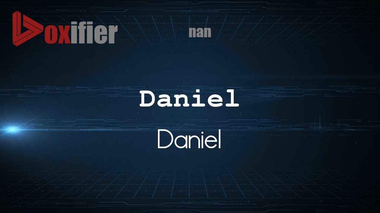 How to Pronounce Daniel (Daniel) in nan - Voxifier.com - YouTube