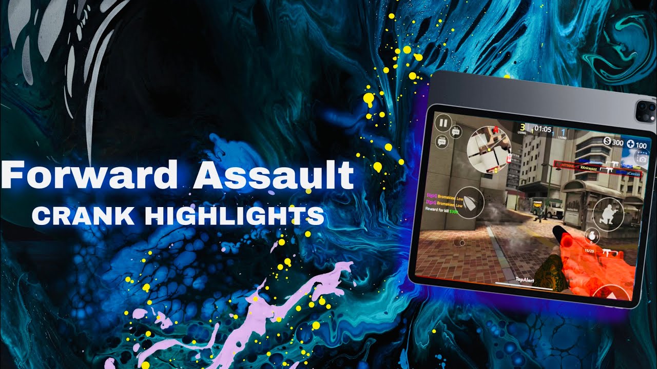 Crank Highlights #9 #120 fps | Forward Assault Gameplay - YouTube