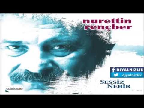 Nurettin Rençber - Sessiz Nehir ( 2014 ) Yeni
