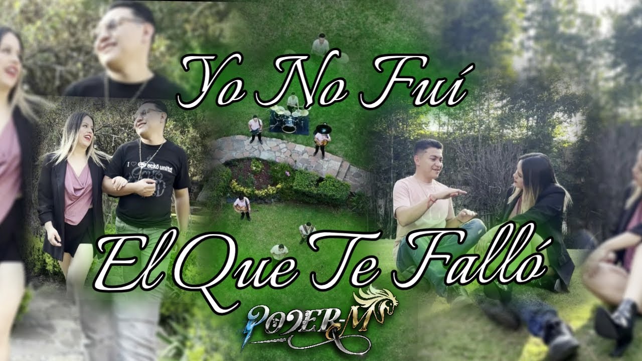 Yo No Fui El Que Te Fallo- Poder M - YouTube
