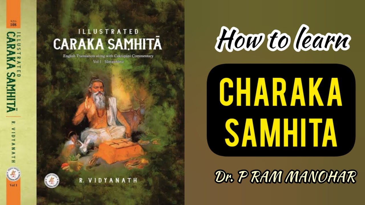 Method of Learning Charaka Samhita - By Dr. P Ram Manohar - YouTube