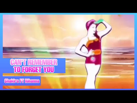Can’t Remember Forget You by Shakira FT Rihanna Just Dance (Mash-Up)