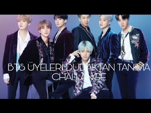 BTS ÜYELERİ DUDAKTAN TANIMA CHALLANGE |BTS |~BTS ARMY FOREVER~