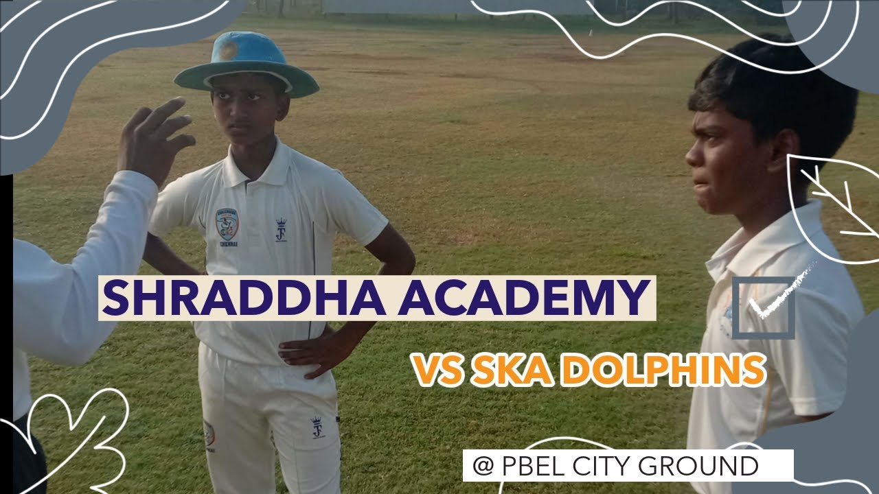 SKA DOLPHINS VS SHRADDHA ACADEMY / 30 OVER MATCH AT PBEL CITY - YouTube