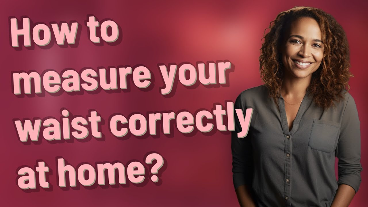 How to measure your waist correctly at home? - YouTube