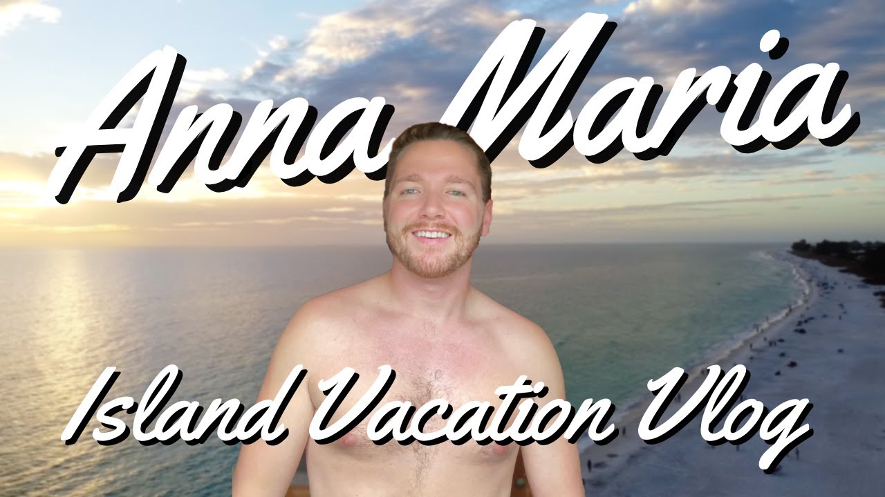 Anna Maria Island Florida Vacation Vlog Week 1 - YouTube