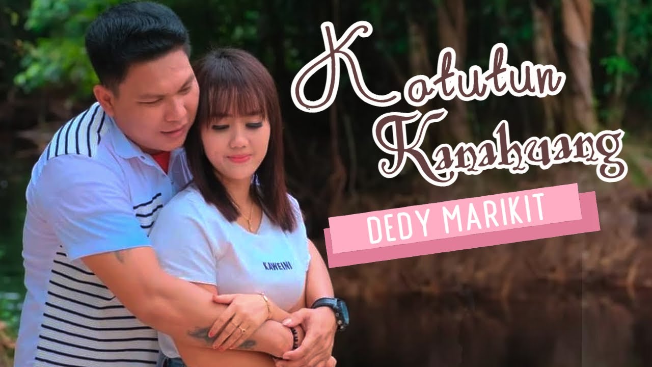 KATUTUN KANAHUANG - DEDY MARIKIT (JHT SOUND SYSTEM) - YouTube