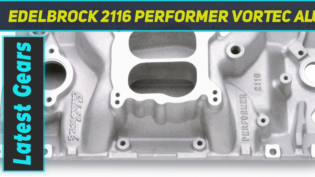 Edelbrock 2116 Performer Vortec Aluminum Intake Manifold - Short Review ...