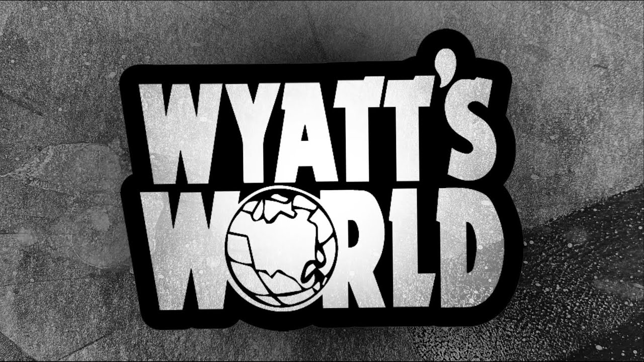 Wyatt's World - YouTube