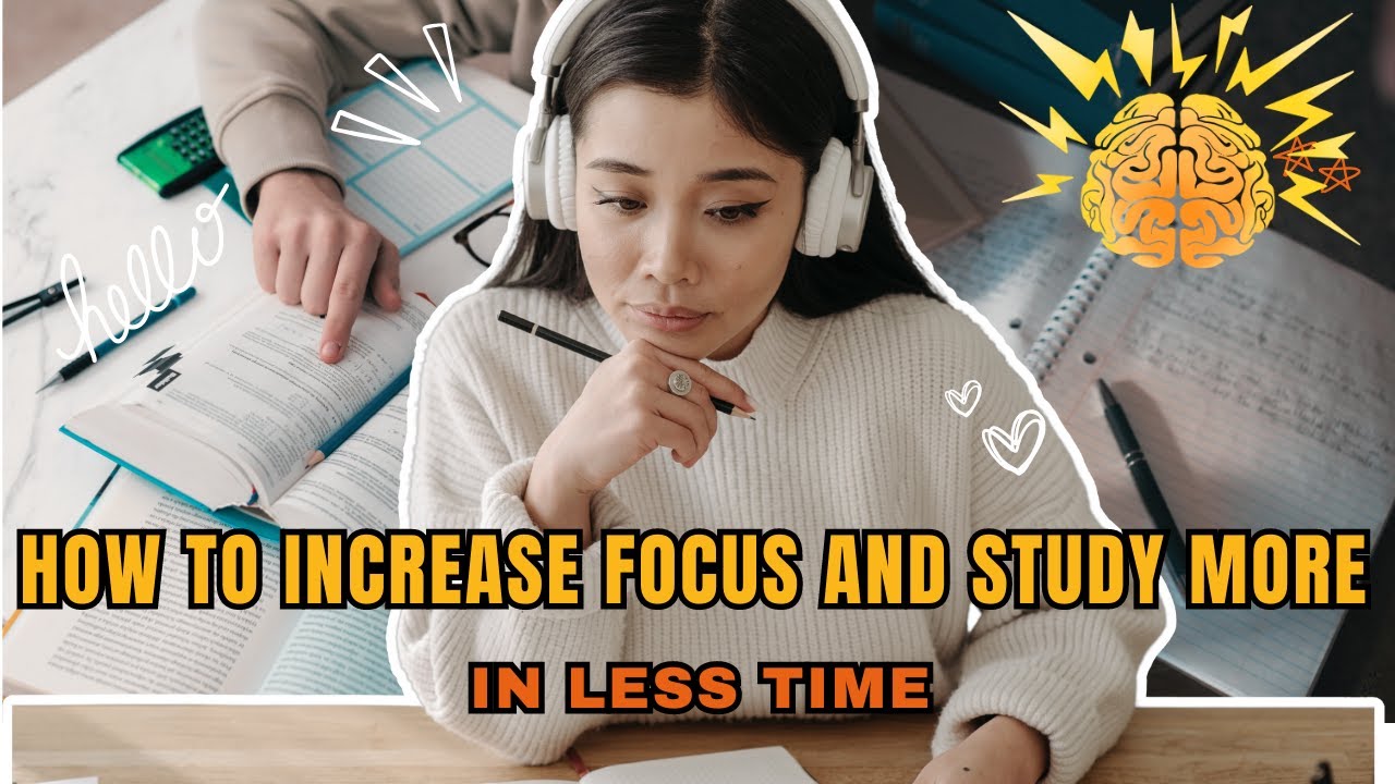 HOW TO INCREASE FOCUS AND STUDY MORE IN LESS TIME - YouTube